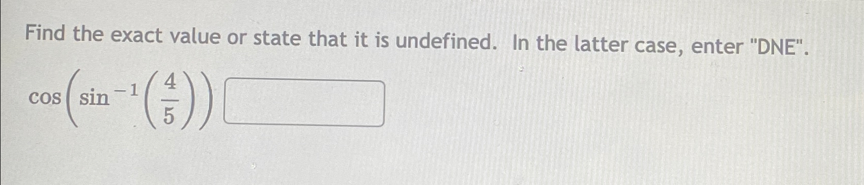 Solved Find the exact value or state that it is undefined. | Chegg.com