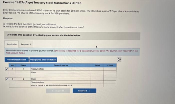Solved Exercise 11-12A (Algo) Treasury stock transactions LO | Chegg.com