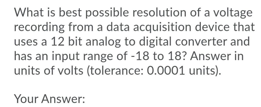 Solved What is best possible resolution of a voltage | Chegg.com