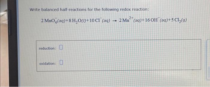 Solved Write balanced half-reactions for the following redox | Chegg.com