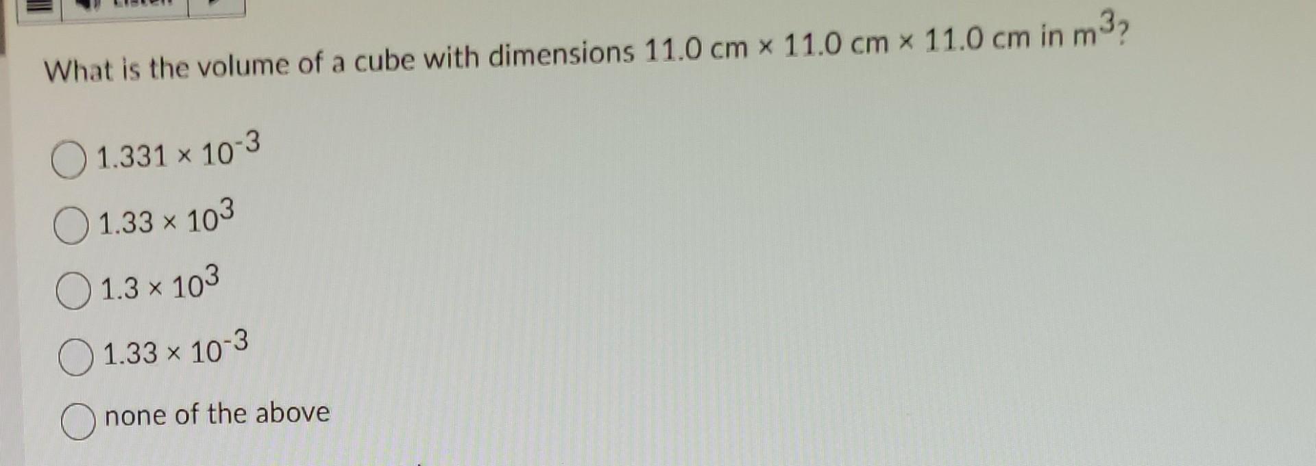 Solved What is the volume of a cube with dimensions 11.0 | Chegg.com