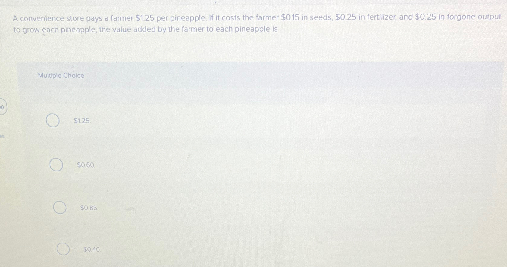 Solved A convenience store pays a farmer $1.25 ﻿per | Chegg.com