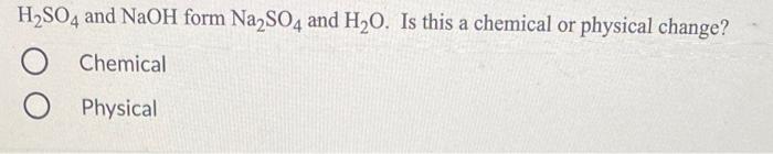 Solved H2SO4 and NaOH form Na2SO4 and H20. Is this a | Chegg.com