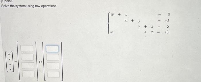 Solved Solve the system using row operations. | Chegg.com