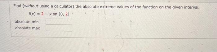 Solved Find (without using a calculator) the absolute | Chegg.com