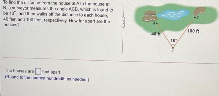 Solved To find the distance from the house at A to the house | Chegg.com