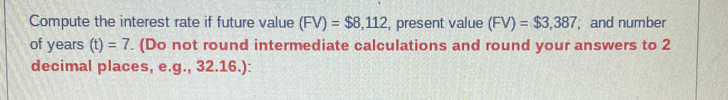 Solved Compute the interest rate if future value | Chegg.com