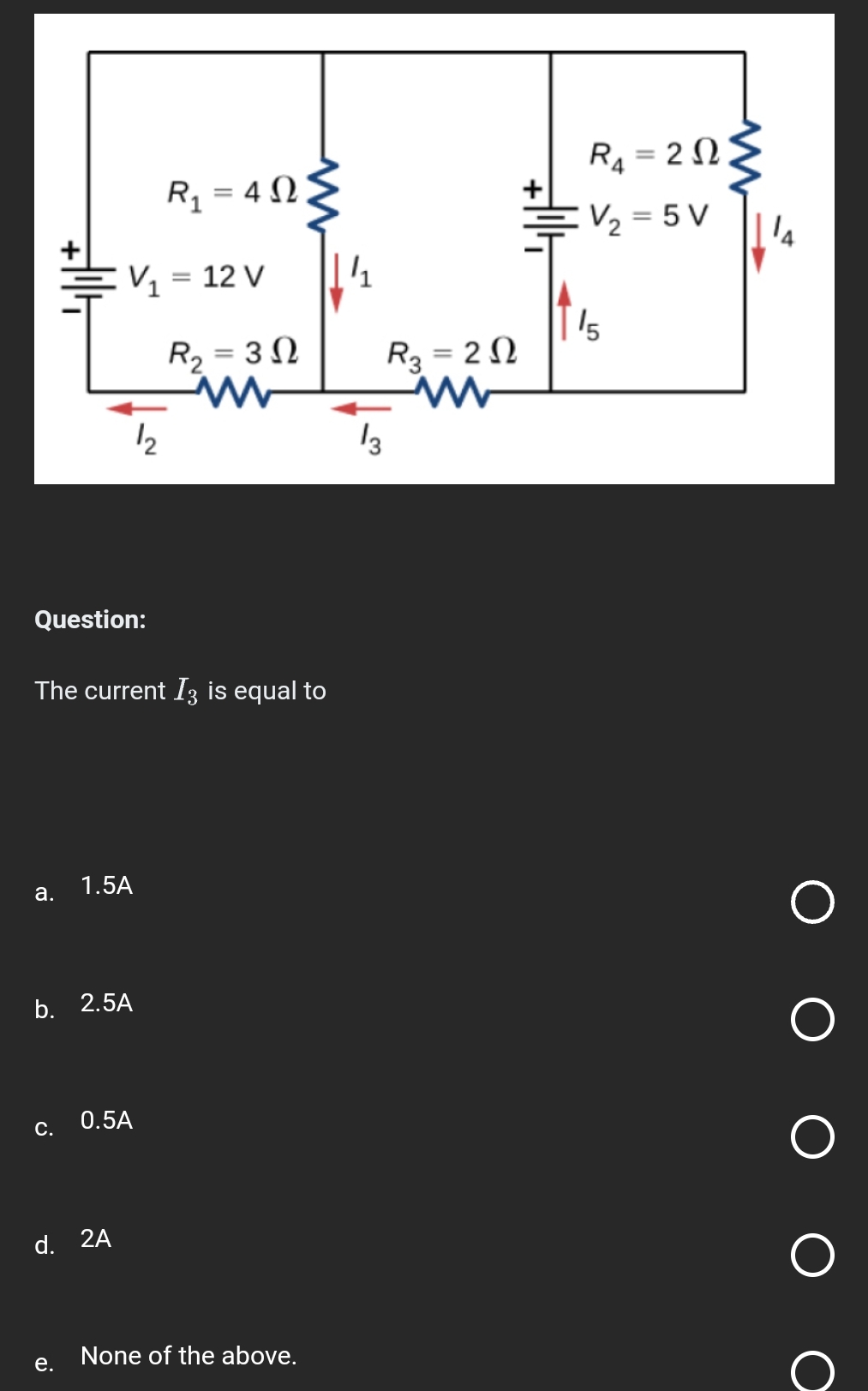 Solved Question:The current I3 ﻿is equal toa. 1.5 ﻿Ab. 2.5 | Chegg.com
