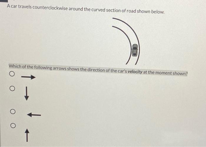 Solved A car travels counterclockwise around the curved | Chegg.com