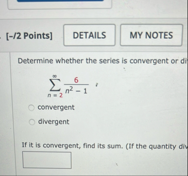Solved [-/2 ﻿Points]Determine whether the series is | Chegg.com