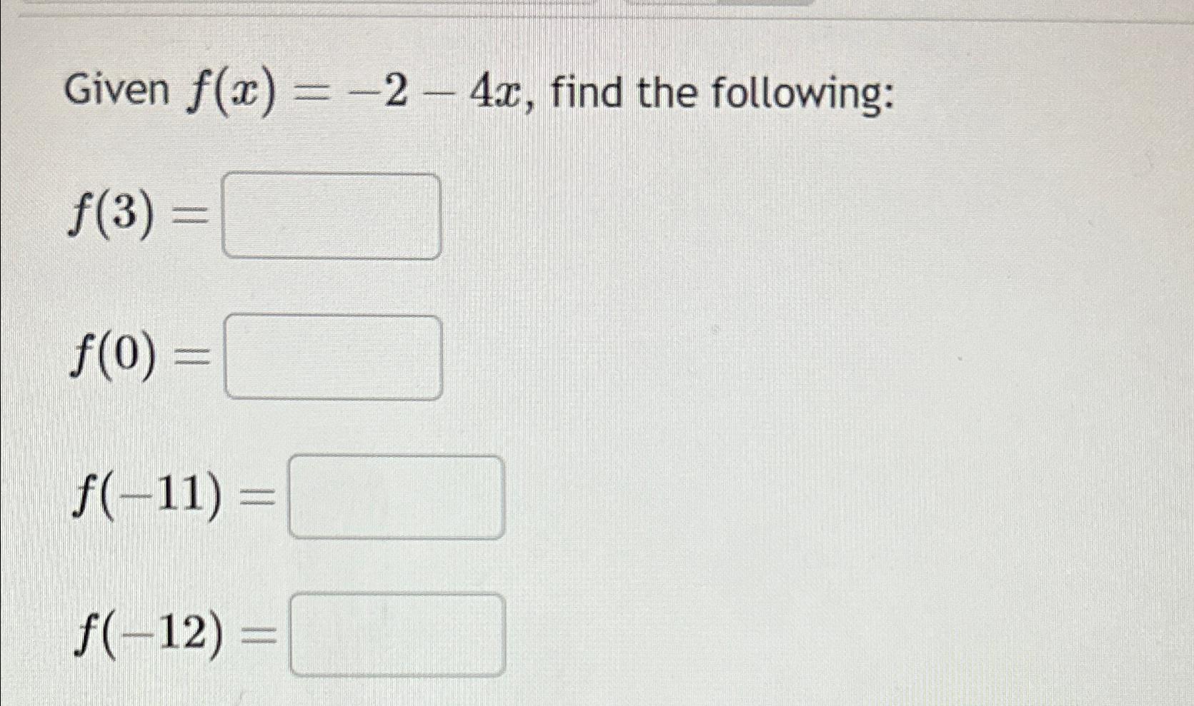 Solved Given f(x)=-2-4x, ﻿find the | Chegg.com