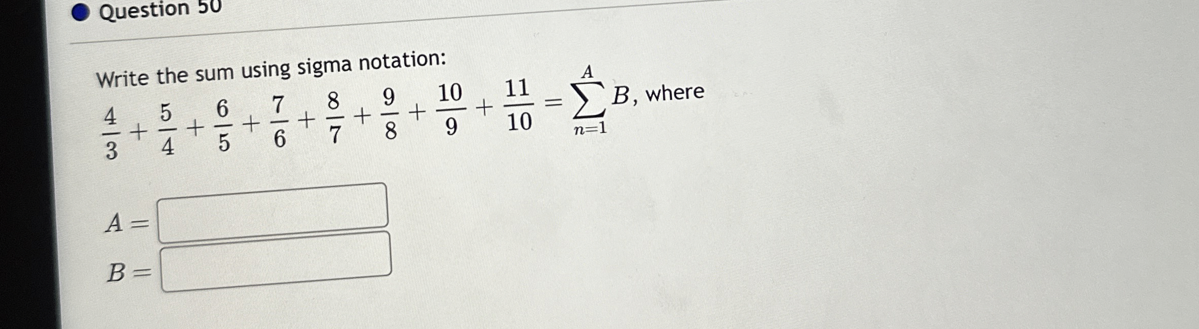 Solved Question 50Write the sum using sigma notation: | Chegg.com