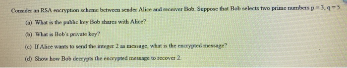 Solved Consider an RSA encryption scheme between sender | Chegg.com