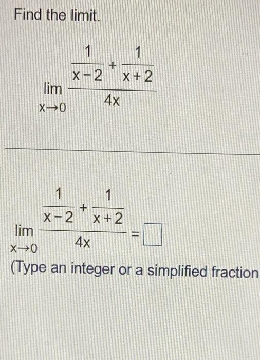 Solved Find the limit. limx→04xx−21+x+21 limx→04xx−21+x+21= | Chegg.com