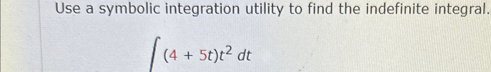 Solved Use a symbolic integration utility to find the | Chegg.com