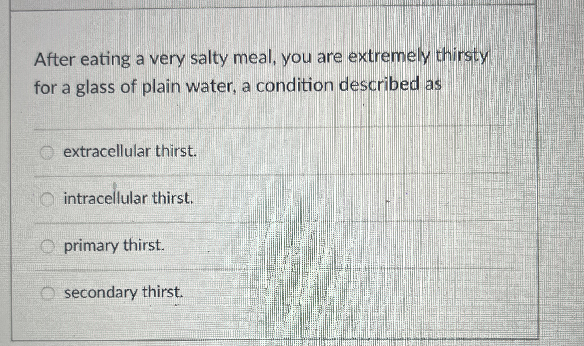 Solved After eating a very salty meal, you are extremely | Chegg.com