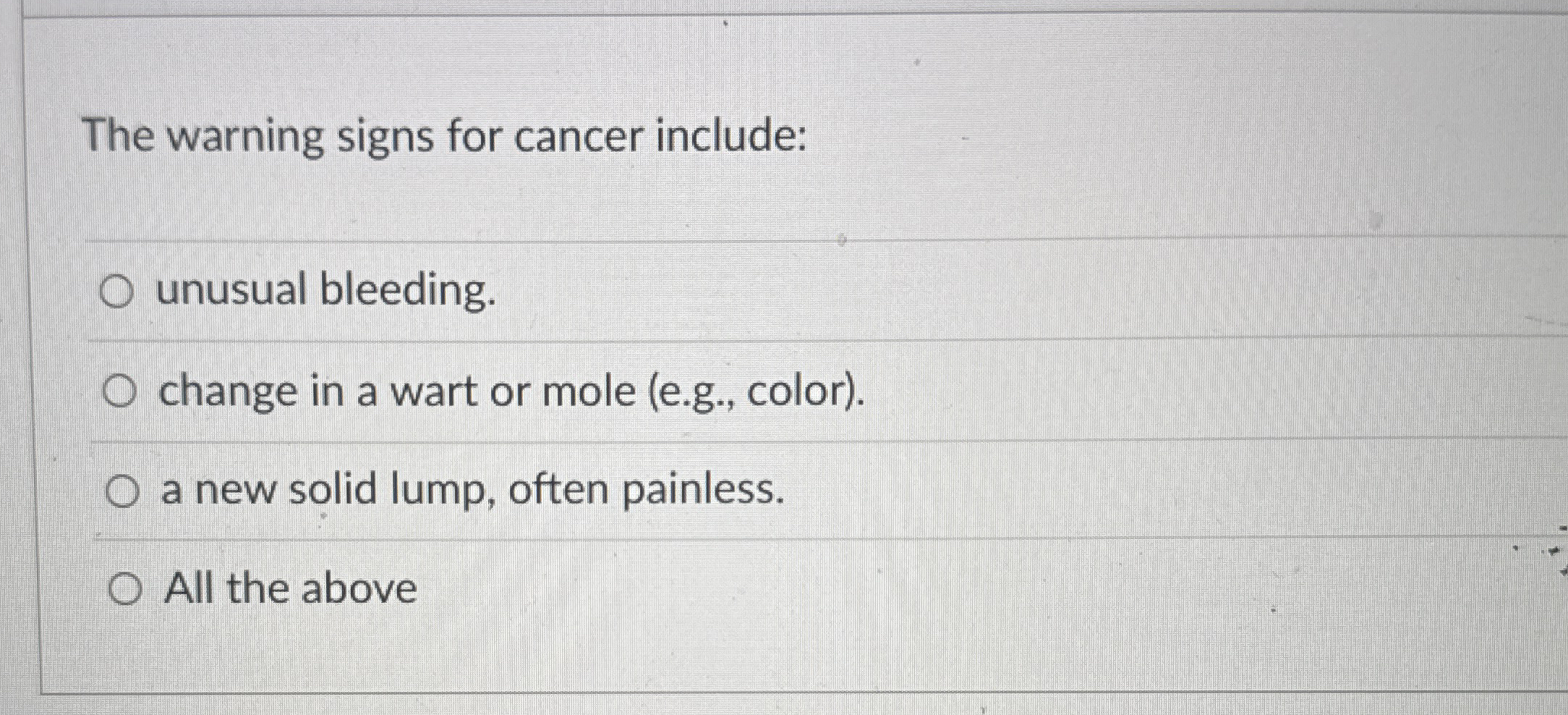 Solved The warning signs for cancer include:unusual | Chegg.com