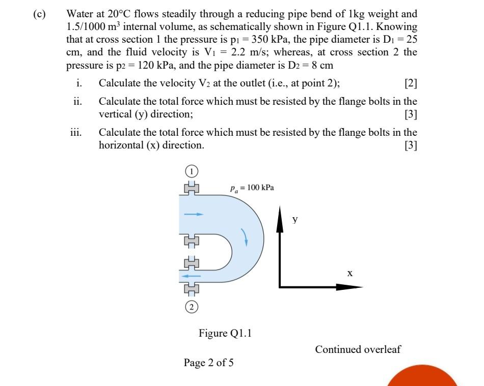 Solved Water at 20∘C flows steadily through a reducing pipe | Chegg.com