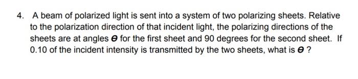 Solved A beam of polarized light is sent into a system of | Chegg.com