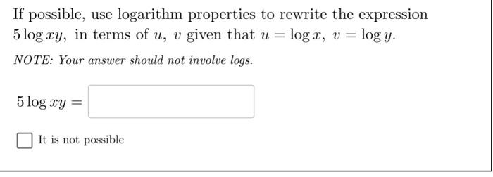 Solved If possible, use logarithm properties to rewrite the | Chegg.com