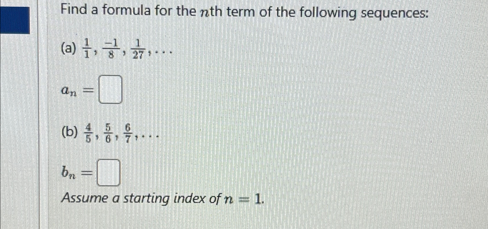 Solved Find a formula for the nth term of the following | Chegg.com