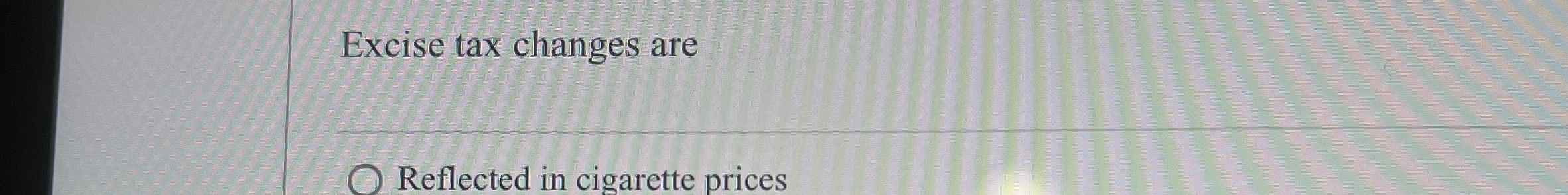 Solved Excise tax changes areReflected in cigarette prices | Chegg.com