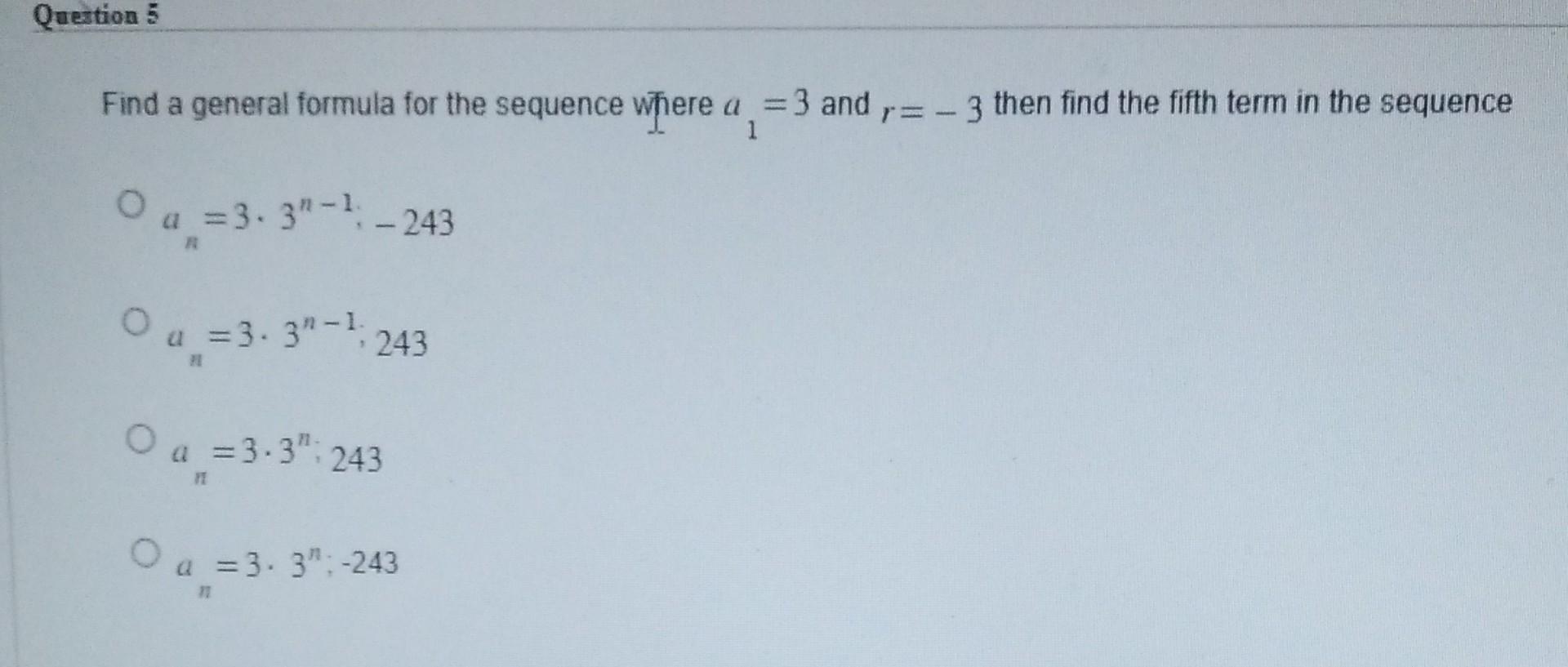 Solved Find a general formula for the sequence wijere a1=3 | Chegg.com