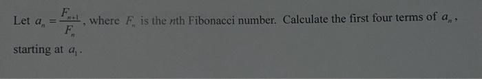 Let an=FnFn+1, where Fn is the nth Fibonacci number. | Chegg.com
