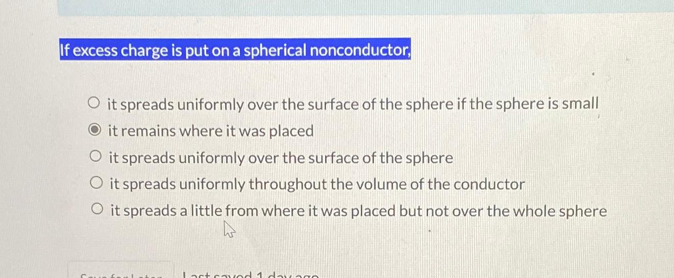 Solved If excess charge is put on a spherical | Chegg.com