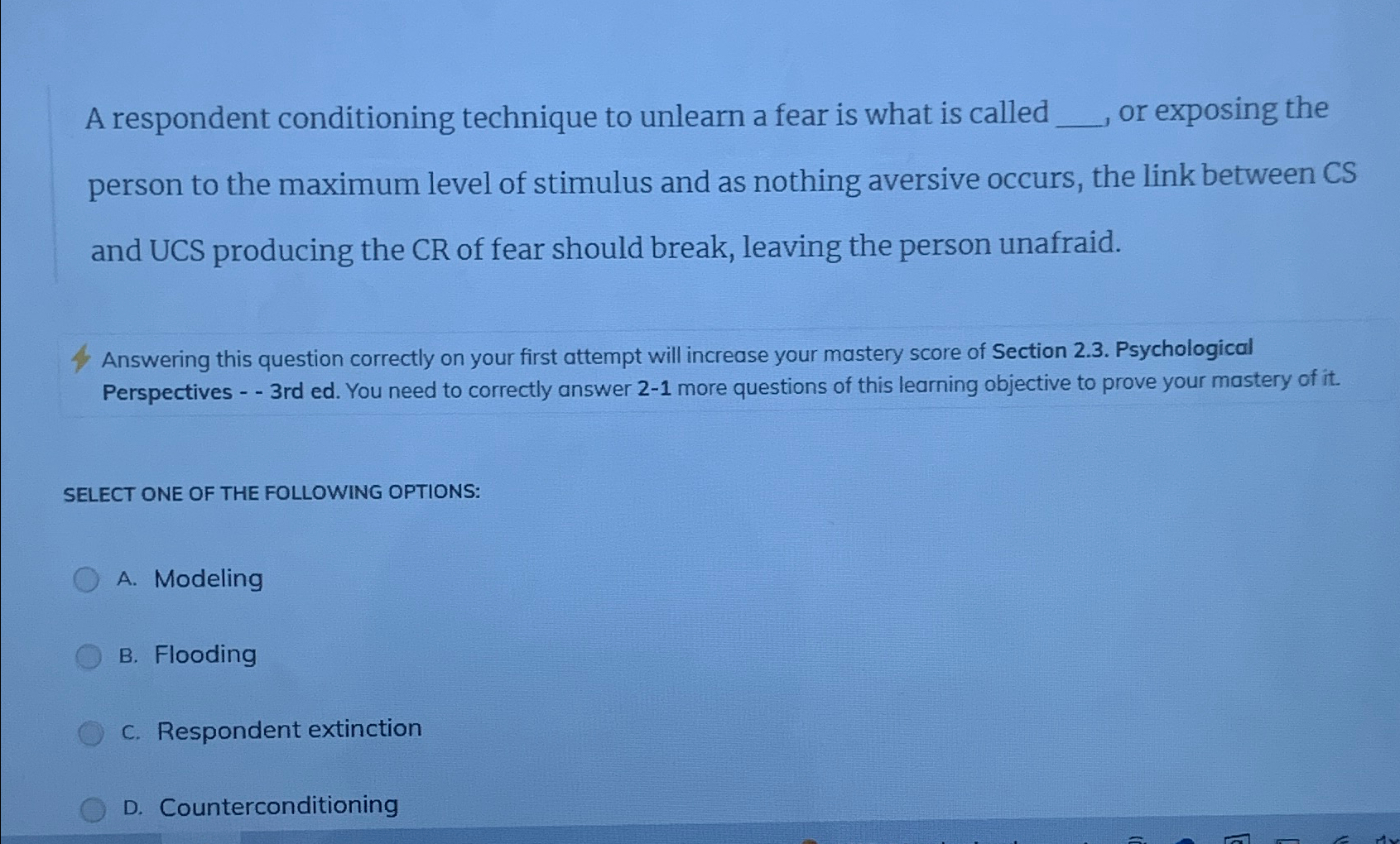 Solved A respondent conditioning technique to unlearn a fear | Chegg.com
