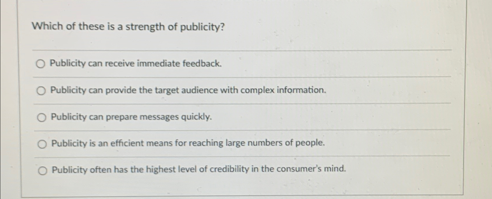 Solved Which of these is a strength of publicity?Publicity | Chegg.com