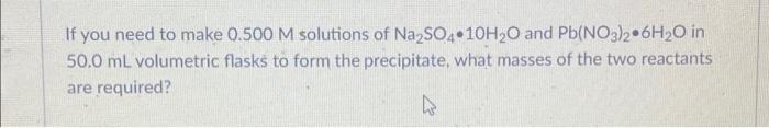 Solved If you need to make 0.500M solutions of Na2SO4∙10H2O | Chegg.com