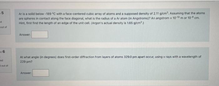 Solved 5 Aris a solid below -189 °C with a face-centered | Chegg.com