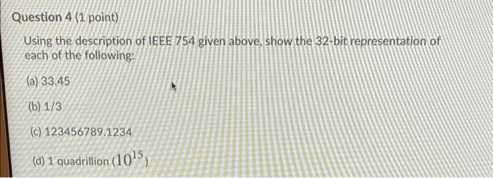 Solved Question 4 (1 point) Using the description of IEEE | Chegg.com