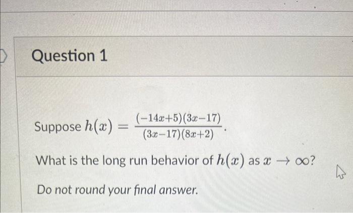 Solved Suppose h(x)=(3x−17)(8x+2)(−14x+5)(3x−17) What is the | Chegg.com Solved Suppose h(x)=(3x−17)(8x+2)(−14x+5)(3x−17) What is the | Chegg.com