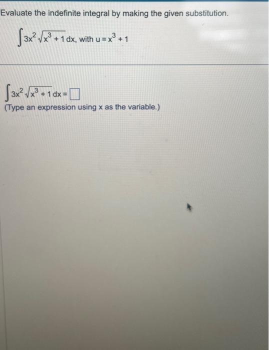 Solved Evaluate the indefinite integral by making the given | Chegg.com