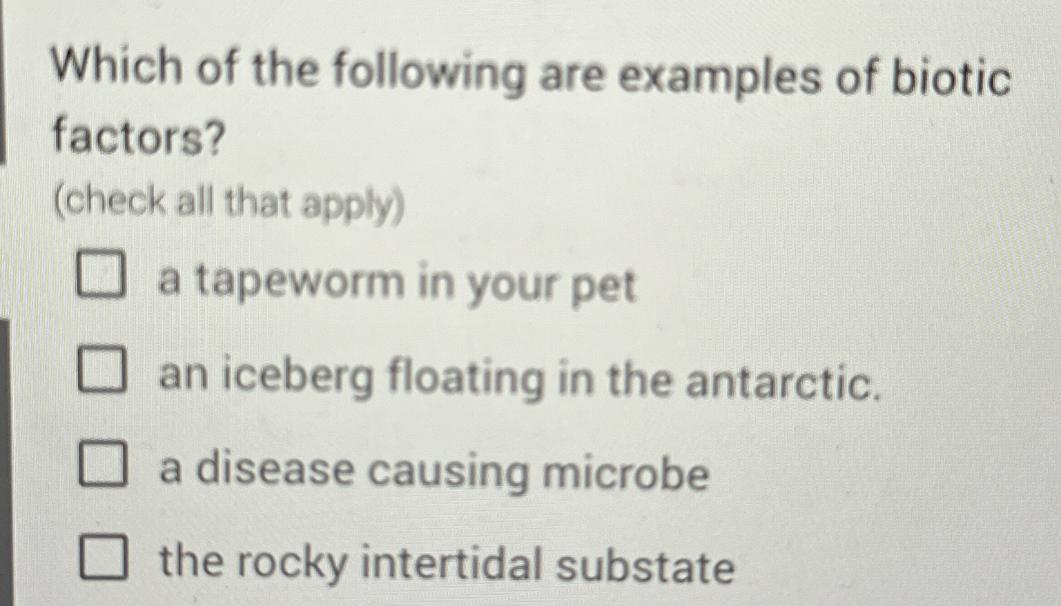 Solved Which of the following are examples of biotic | Chegg.com