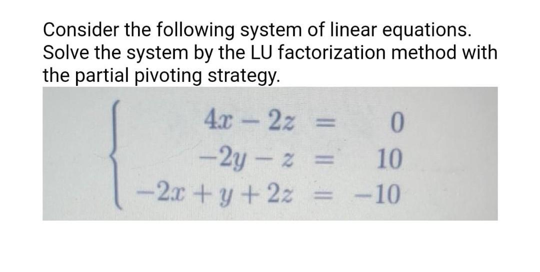 Solved Consider the following system of linear equations. | Chegg.com