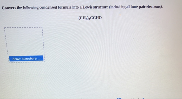 Solved Convert the following condensed formula into a Lewis | Chegg.com