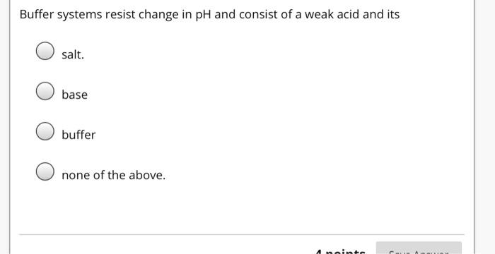 Solved Buffer systems resist change in pH and consist of a | Chegg.com