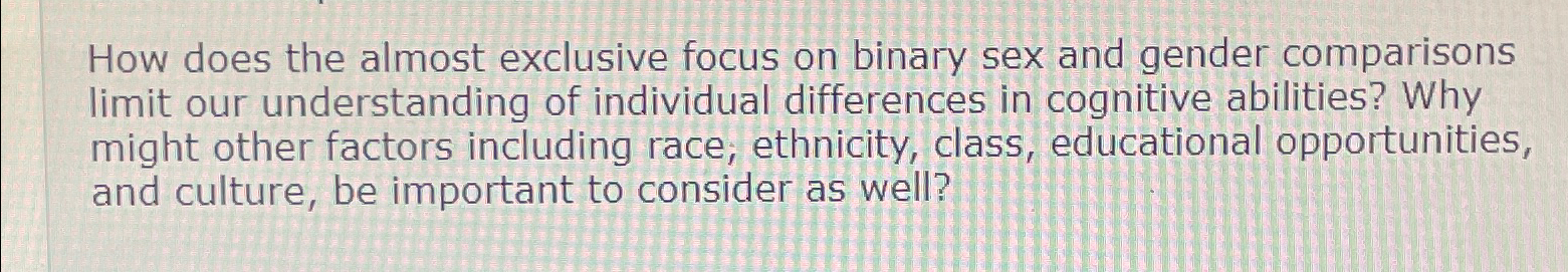 Solved How Does The Almost Exclusive Focus On Binary Sex And 