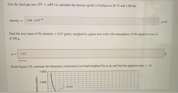 Use the ideal gas law (PV = nRT) to calculate the | Chegg.com