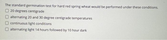 Solved The standard germination test for hard red spring | Chegg.com