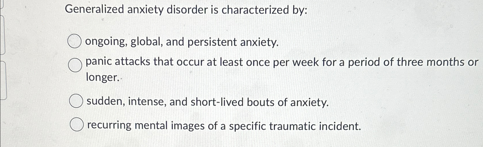 Solved Generalized anxiety disorder is characterized | Chegg.com