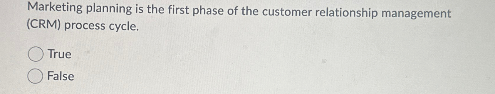 Solved Marketing planning is the first phase of the customer | Chegg.com