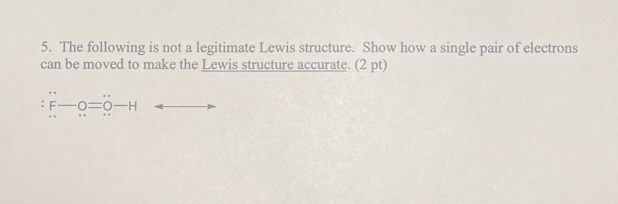 Solved The following is not a legitimate Lewis structure. | Chegg.com