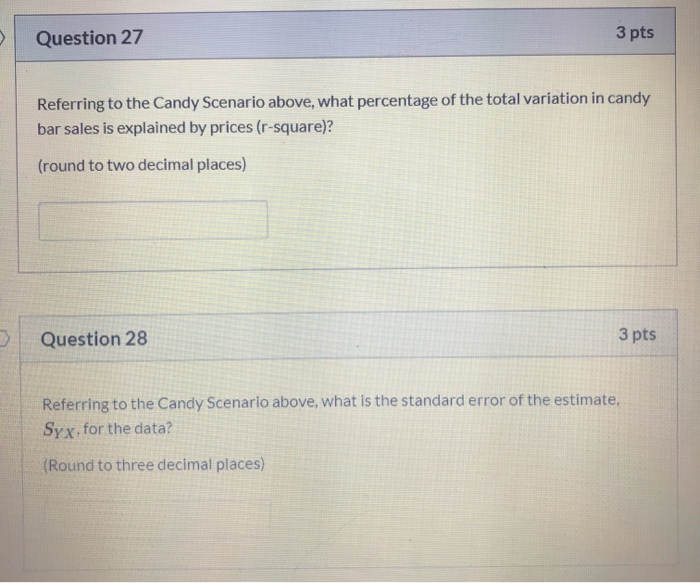 Solved Question 27 3 pts Referring to the Candy Scenario | Chegg.com