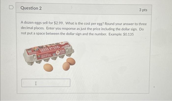 Solved A dozen eggs sell for $2.99. What is the cost per | Chegg.com