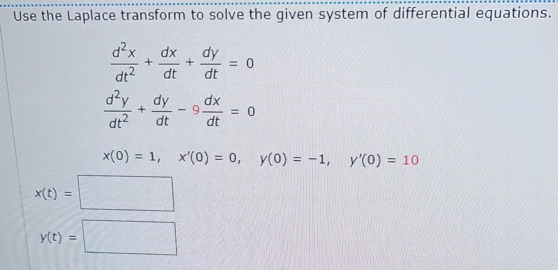 Solved Use the Laplace transform to solve the given system | Chegg.com