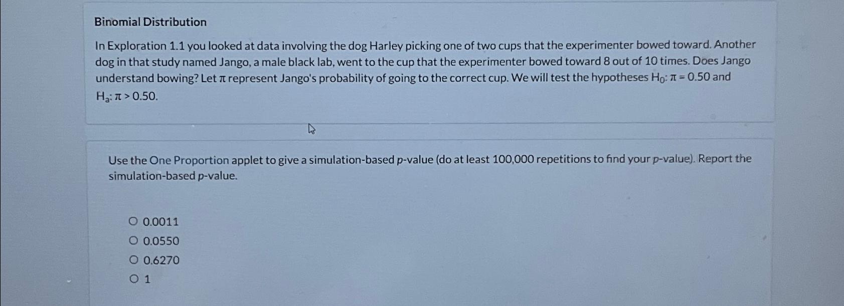 Solved Binomial DistributionIn Exploration 1.1 ﻿you looked | Chegg.com